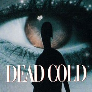 Dead Cold - Rotten Tomatoes