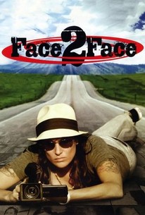 Face 2 Face | Rotten Tomatoes
