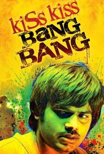 Kiss Kiss Bang Bang (2017) | Rotten Tomatoes