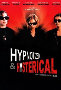 Hypnotized and Hysterical (Hairstylist Wanted) | Rotten Tomatoes