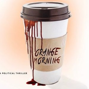 Orange Morning - Rotten Tomatoes