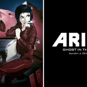 Ghost in the Shell Arise: Border 1 -- Ghost Pain - Rotten Tomatoes