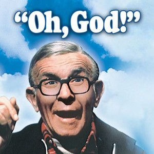 Oh, God! - Rotten Tomatoes
