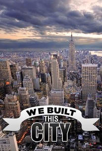 We Built This City | Rotten Tomatoes