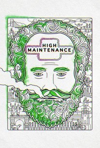 High Maintenance | Rotten Tomatoes