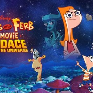 Phineas and Ferb the Movie: Candace Against the Universe - Rotten Tomatoes