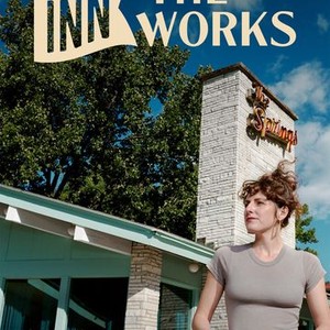 Inn the Works: Season 2, Episode 6 - Rotten Tomatoes