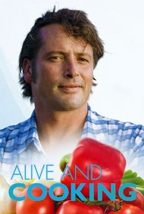 Alive and Cooking | Rotten Tomatoes