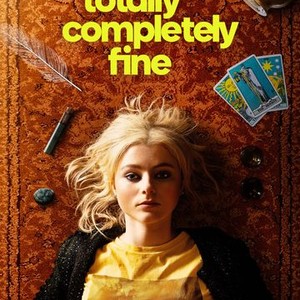 Totally Completely Fine - Rotten Tomatoes