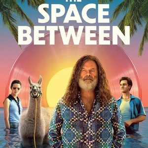 The Space Between - Rotten Tomatoes