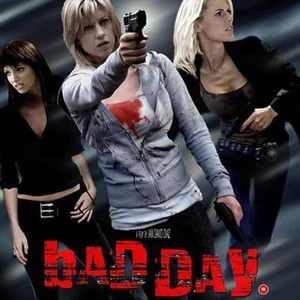 Bad Day - Rotten Tomatoes