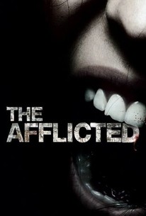 The Afflicted | Rotten Tomatoes