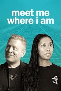 Meet Me Where I Am | Rotten Tomatoes