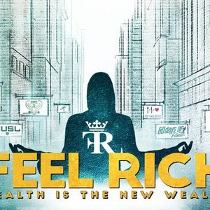 Feel Rich: Health Is the New Wealth - Rotten Tomatoes