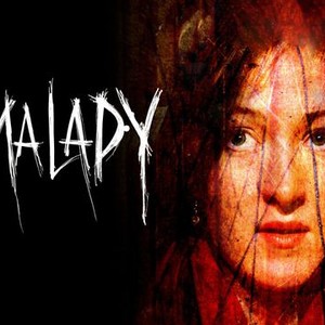 Malady - Rotten Tomatoes