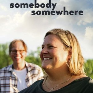 Somebody Somewhere - Rotten Tomatoes