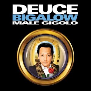 Deuce Bigalow: Male Gigolo - Rotten Tomatoes