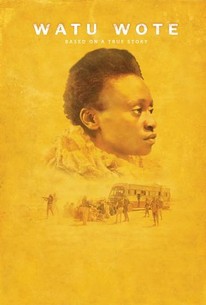 Watu Wote: All of Us | Rotten Tomatoes