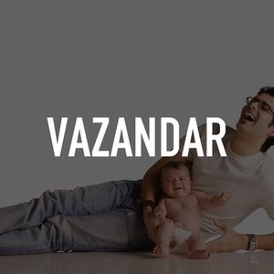 Vazandar - Rotten Tomatoes