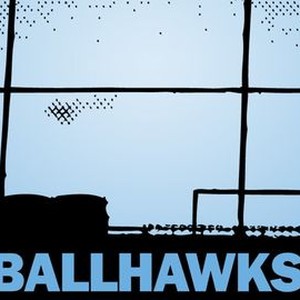 Ballhawks - Rotten Tomatoes