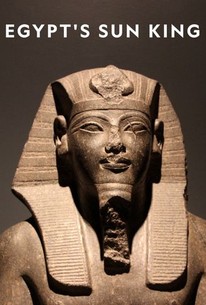 Egypt's Sun King: Season 1 | Rotten Tomatoes