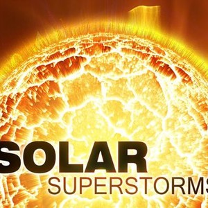 Solar Superstorms - Rotten Tomatoes