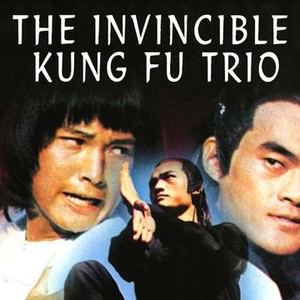 The Invincible Kung Fu Trio - Rotten Tomatoes