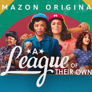 A League of Their Own - Rotten Tomatoes