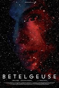 Betelgeuse | Audience Reviews | Rotten Tomatoes
