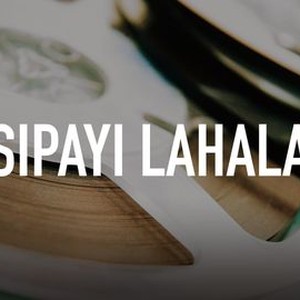 Sipayi Lahala - Rotten Tomatoes