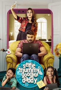 Selfie Mummy Googl Daddy | Rotten Tomatoes
