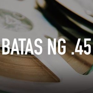 Batas ng .45 - Rotten Tomatoes