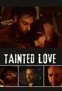Tainted Love | Audience Reviews | Rotten Tomatoes