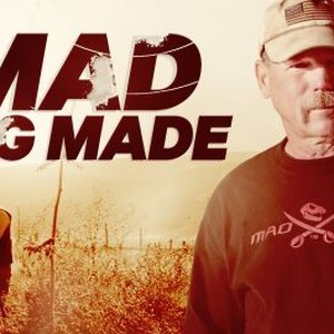 Mad Dog Made - Rotten Tomatoes