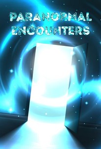 Paranormal Encounters (2019) | Rotten Tomatoes
