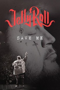 Jelly Roll: Save Me | Rotten Tomatoes