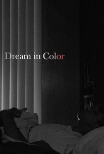 Dream in Color | Rotten Tomatoes