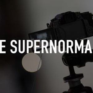 The Supernormal 2 - Rotten Tomatoes