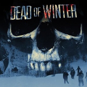 Dead of Winter - Rotten Tomatoes