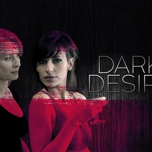 Dark Desire - Rotten Tomatoes