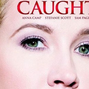 Caught - Rotten Tomatoes