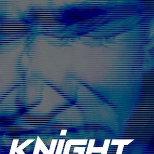 Knight Watch - Rotten Tomatoes