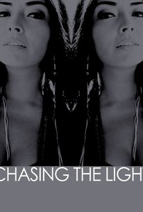 Chasing the Light | Rotten Tomatoes