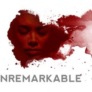 Unremarkable - Rotten Tomatoes