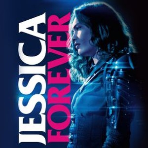 Jessica Forever - Rotten Tomatoes