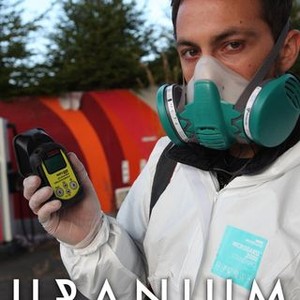 Uranium -- Twisting the Dragon's Tail - Rotten Tomatoes