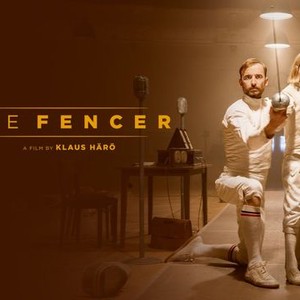 The Fencer - Rotten Tomatoes