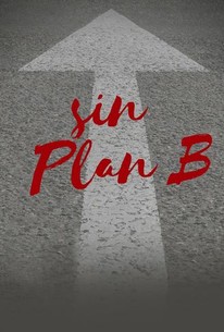 Sin plan B | Rotten Tomatoes