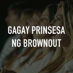 Gagay Prinsesa ng Brownout - Rotten Tomatoes