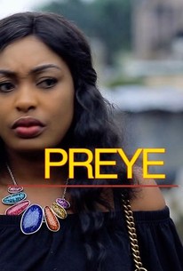 Preye | Rotten Tomatoes